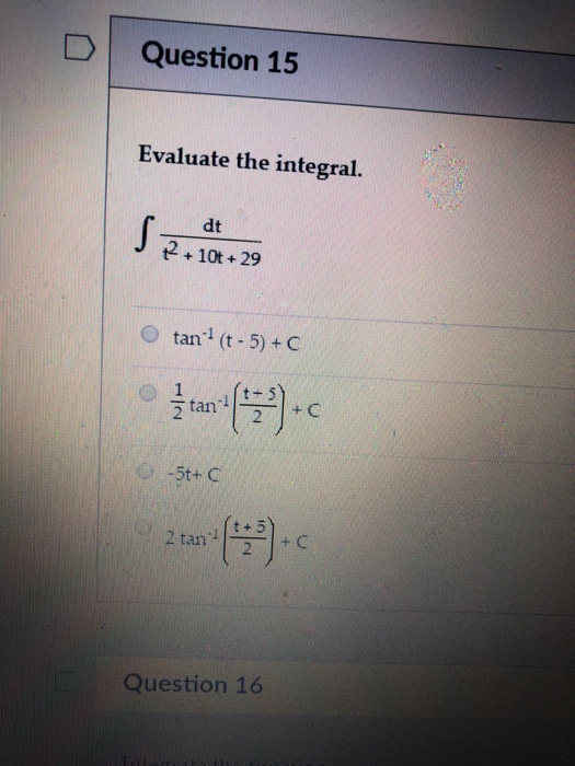 Solved D | Question 15 Evaluate the integral. dt 2 +10t+29 O | Chegg.com