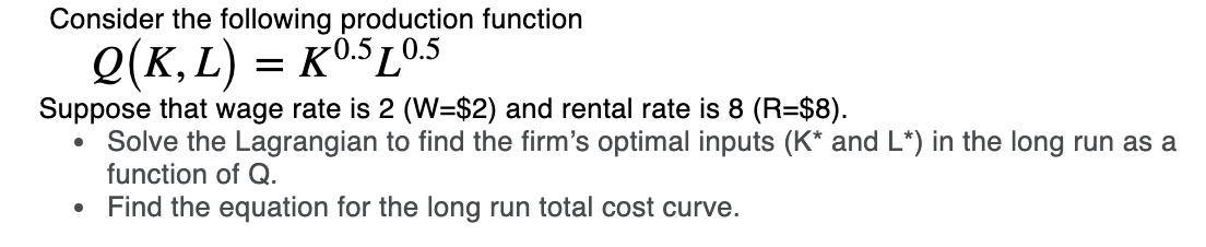 Solved Consider the following production function Q(K, L) = | Chegg.com