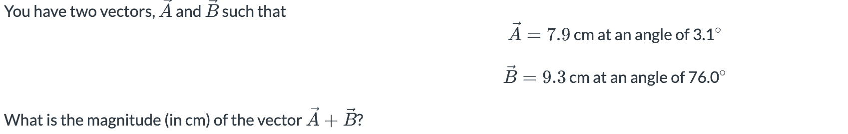 Solved You have two vectors, vec(A) ﻿and vec(B) ﻿such | Chegg.com