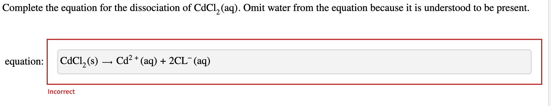 Solved Complete the equation for the dissociation of | Chegg.com