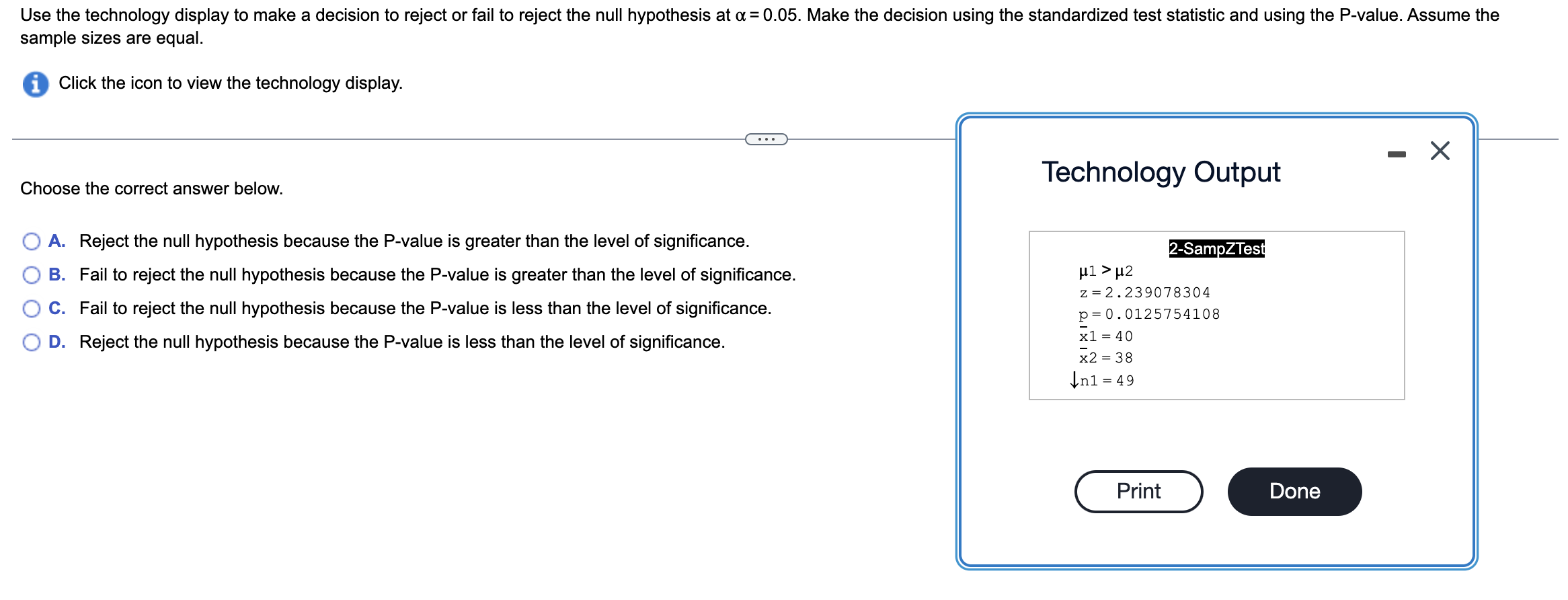Solved Use the technology display to make a decision to | Chegg.com