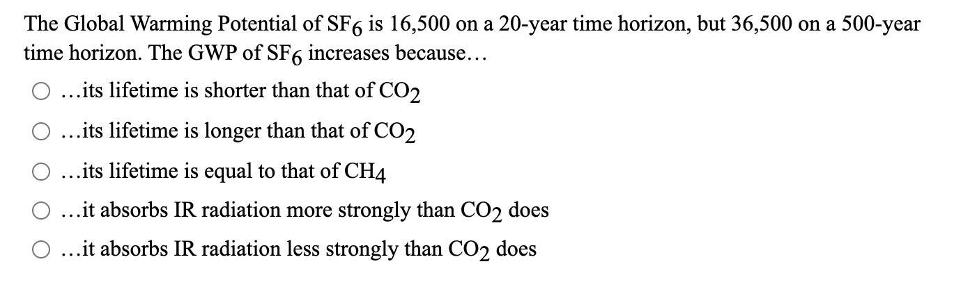 Solved The Global Warming Potential of SF6 is 16,500 on a | Chegg.com