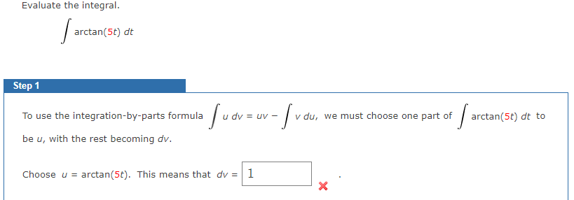 Solved Evaluate the integral. ∫arctan(5t)dt Step 1 To use | Chegg.com