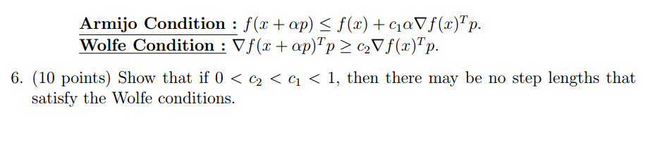 Solved Armijo Condition : f(x +ap) S f(x) +ciaVf(x)p. Wolfe | Chegg.com