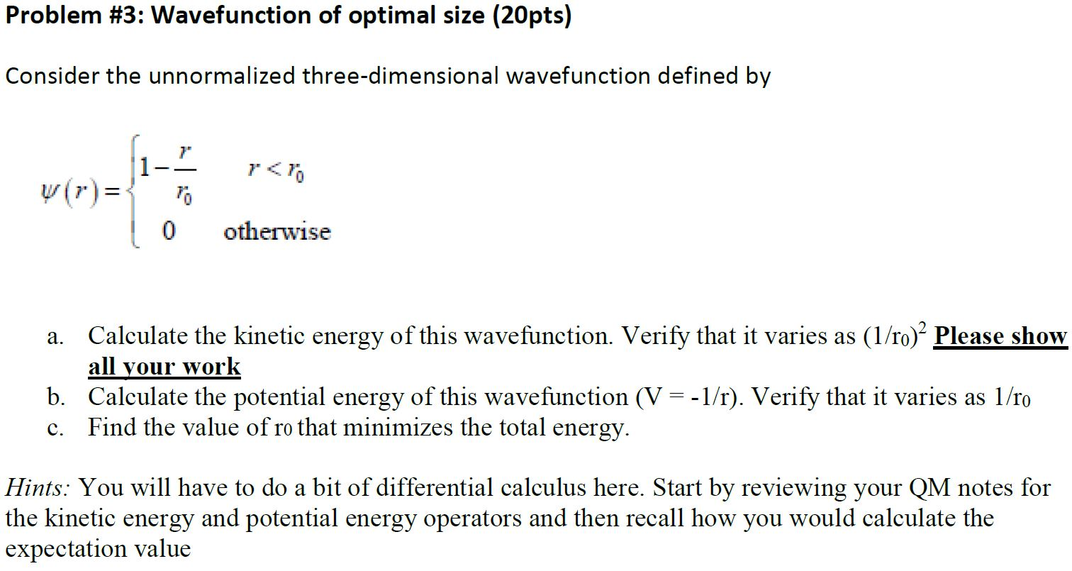 Solved Problem #3: Wavefunction of optimal size (20pts) | Chegg.com