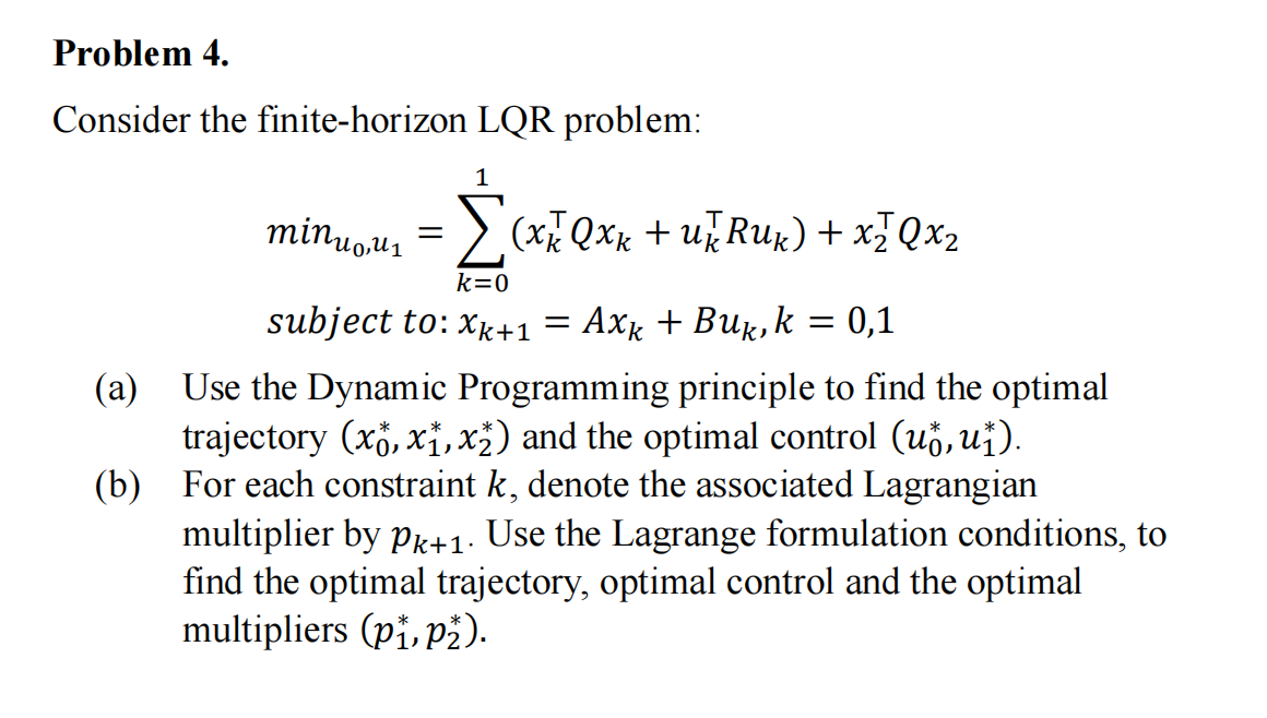 Problem 4.Consider the finite-horizon LQR | Chegg.com
