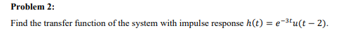 Solved Problem 2: Find the transfer function of the system | Chegg.com