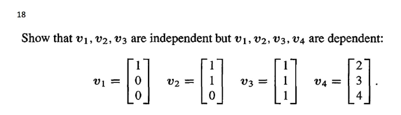 Solved 18 Show that v1, V2, V3 are independent but v1, V2, | Chegg.com