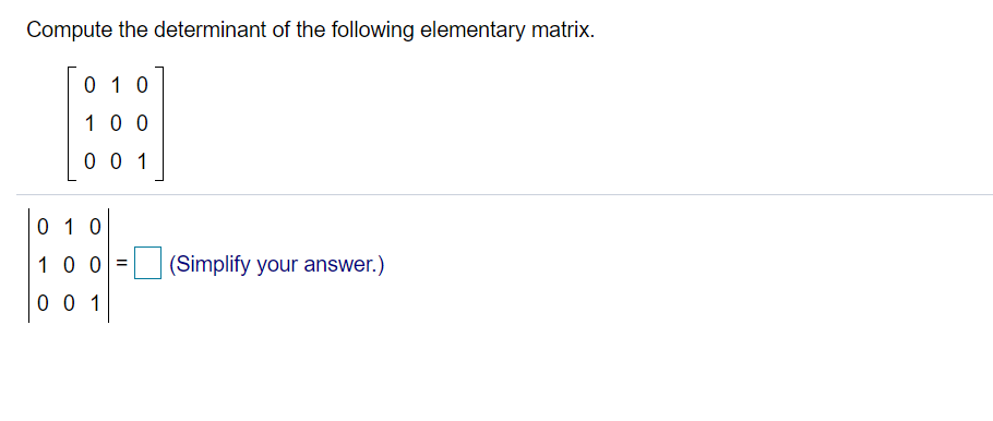 Solved Compute the determinant of the following elementary | Chegg.com