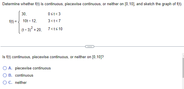 Solved Determine whether f(t) is continuous, piecewise | Chegg.com