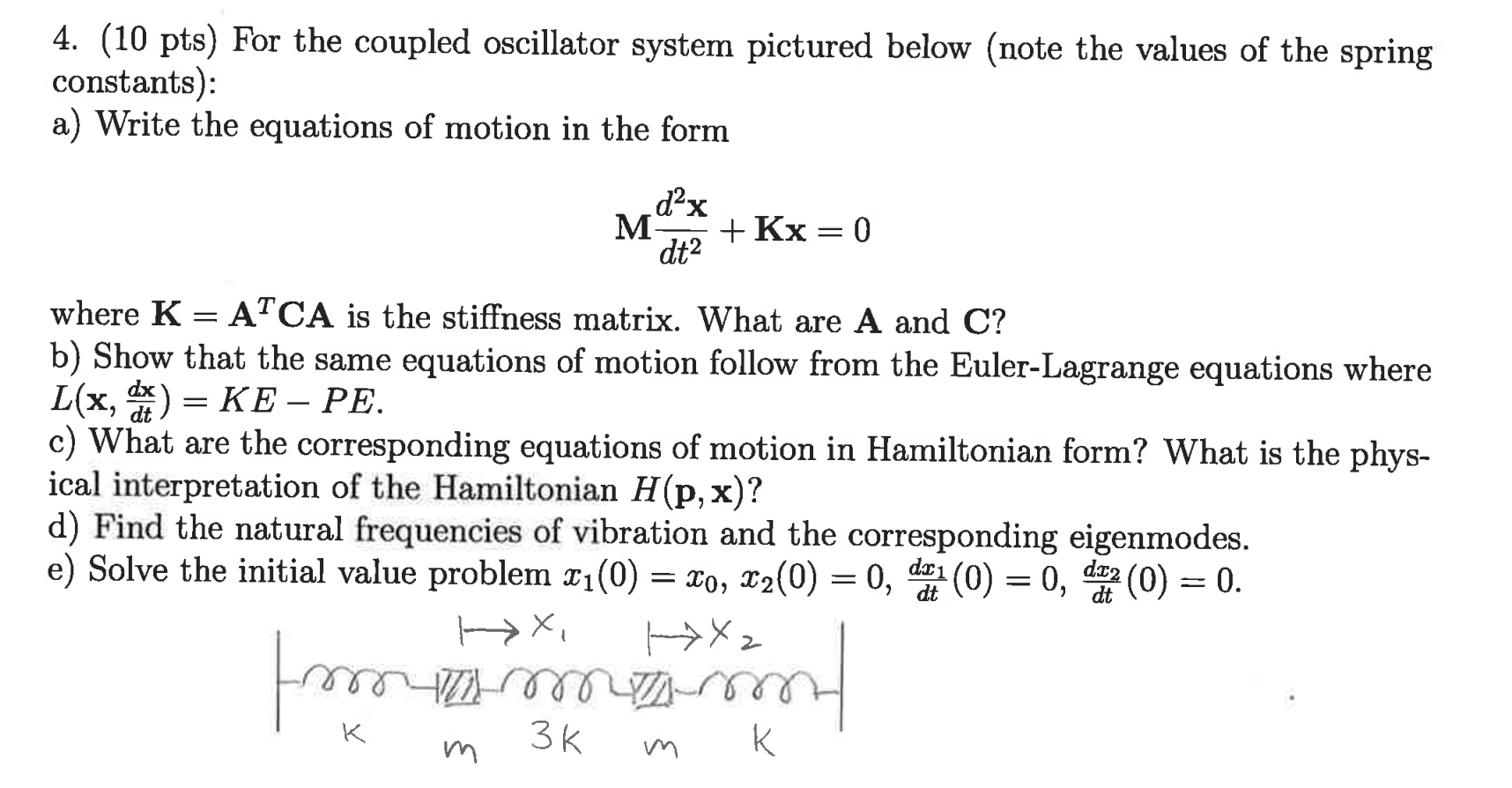 Solved 4. (10 pts) For the coupled oscillator system | Chegg.com