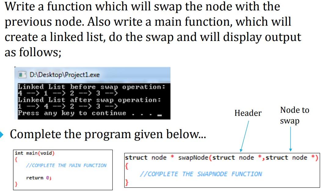 Solved Write a function which will swap the node with the | Chegg.com