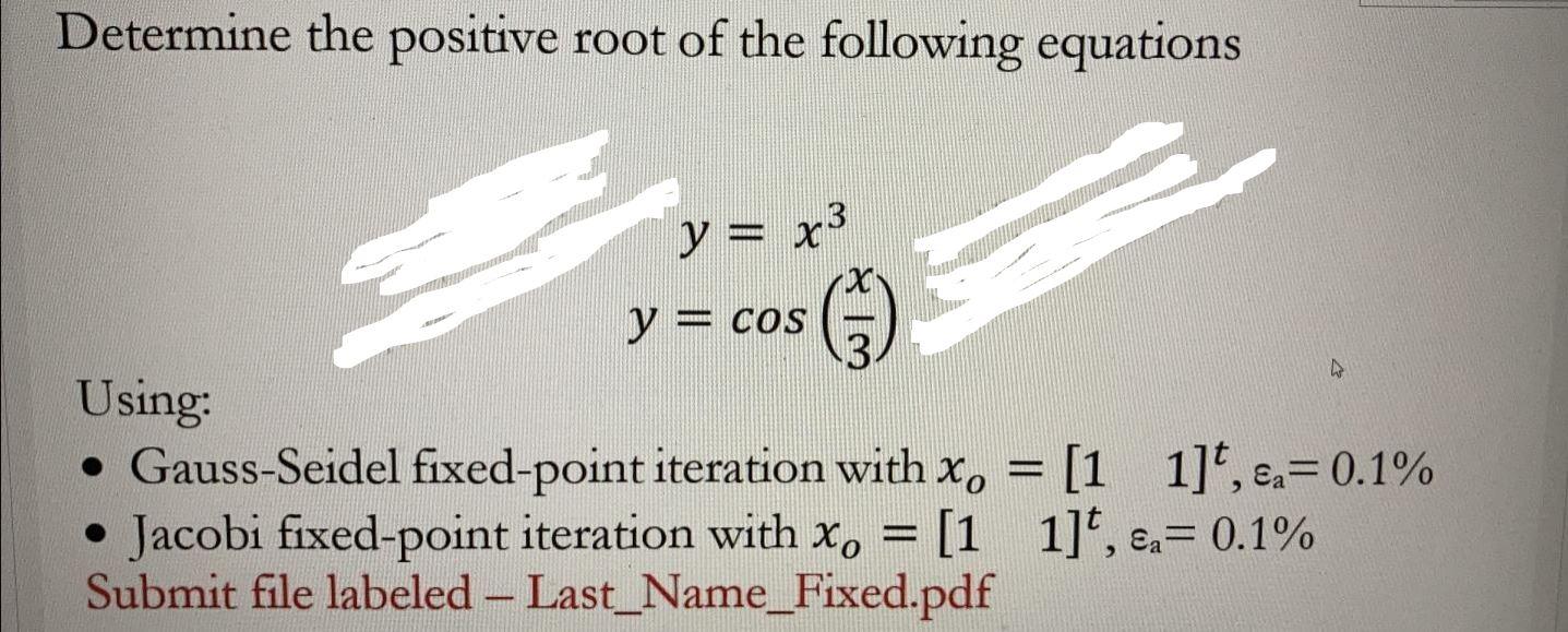 Solved Determine the positive root of the following | Chegg.com