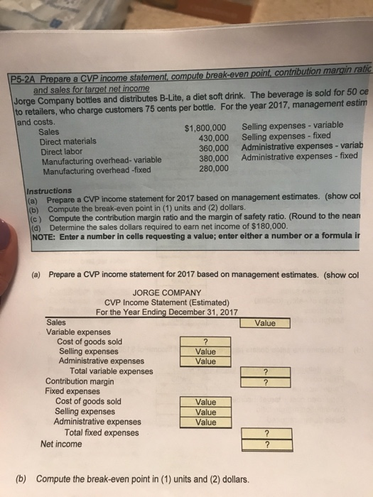 Solved Prepare a CVP income statement, compute break-even | Chegg.com