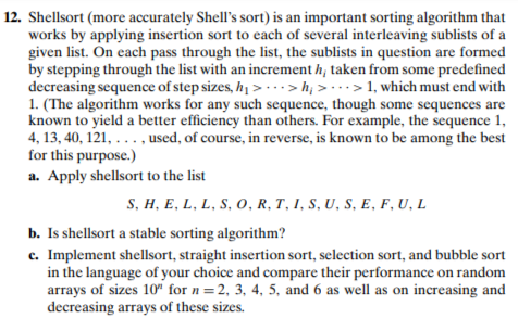 Solved 12. Shellsort (more accurately Shell's sort) is an | Chegg.com