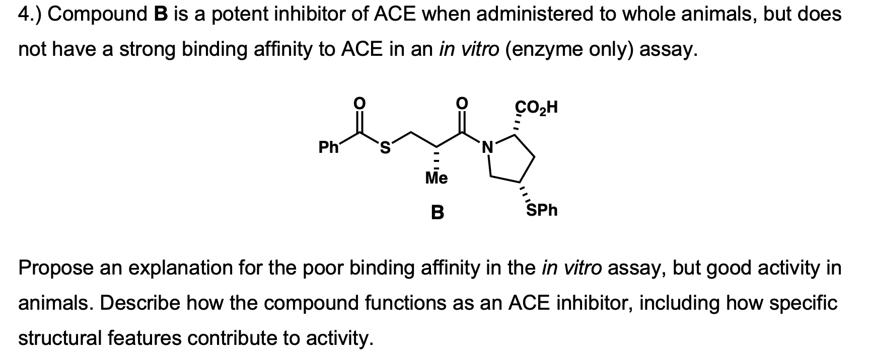 Solved 4.) ﻿Compound \( \mathbf{B} \) ﻿is a potent inhibitor | Chegg.com