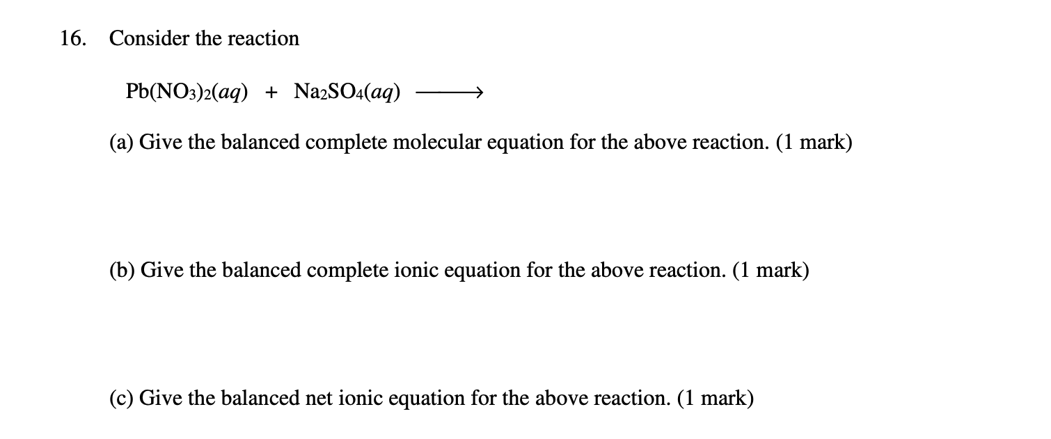 Solved 16. Consider the reaction Pb(NO3)2(aq) + Na2SO4(aq) | Chegg.com