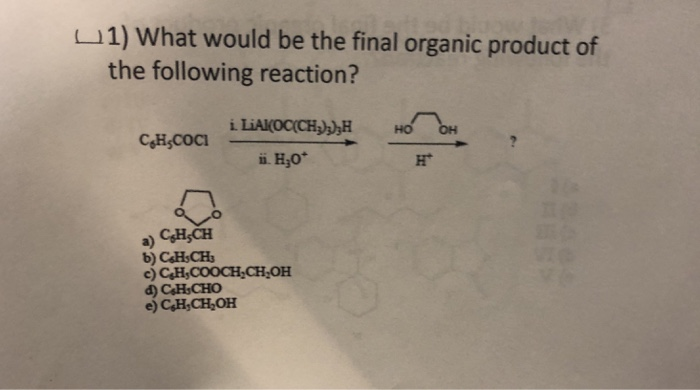 Solved 11) What would be the final organic product of the | Chegg.com