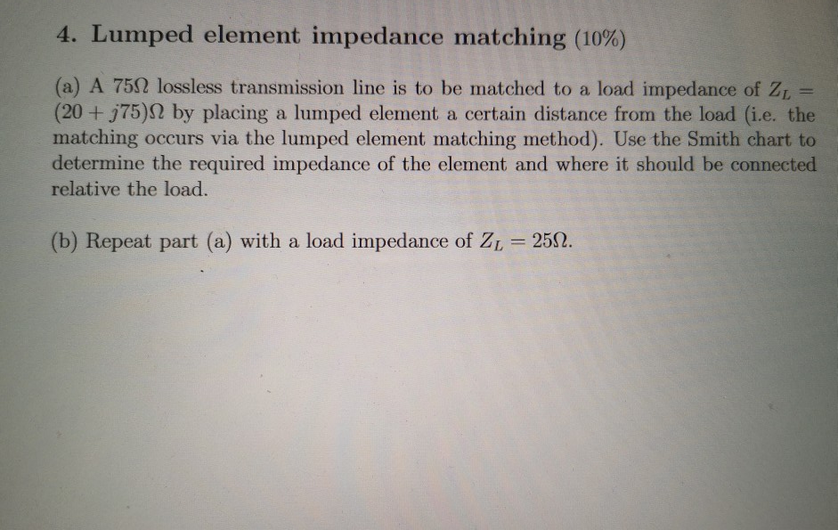 Solved 4. Lumped element impedance matching (10%) (a) A 75N | Chegg.com