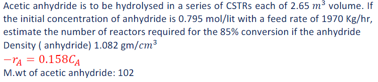 Solved Acetic anhydride is to be hydrolysed in a series of | Chegg.com