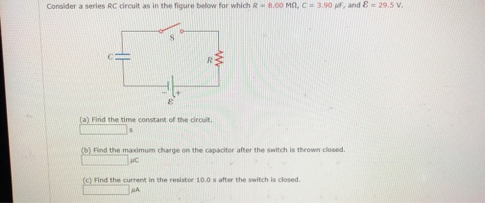 Solved Consider a series RC circuit as in the figure below | Chegg.com