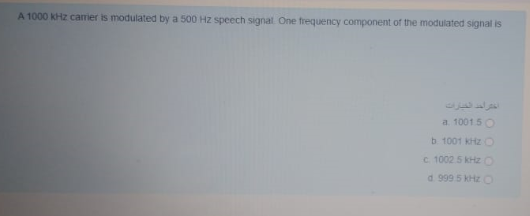 Solved A 1000 kHz carrier is modulated by a 500 Hz speech | Chegg.com