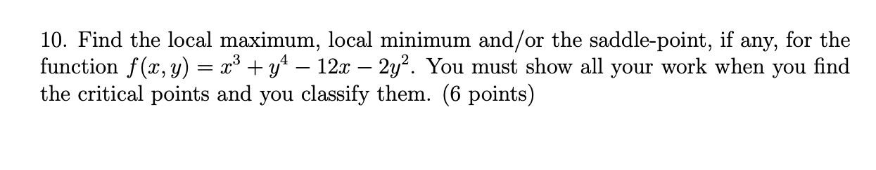 Solved 10. Find the local maximum, local minimum and/or the | Chegg.com