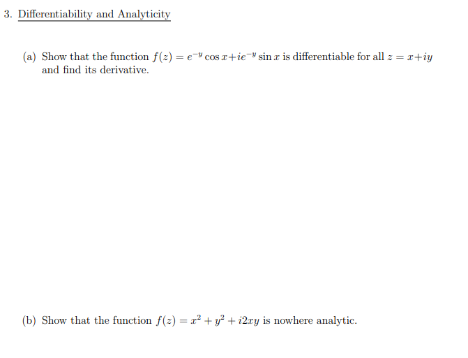 Solved 3 Differentiability And Analyticity A Show That
