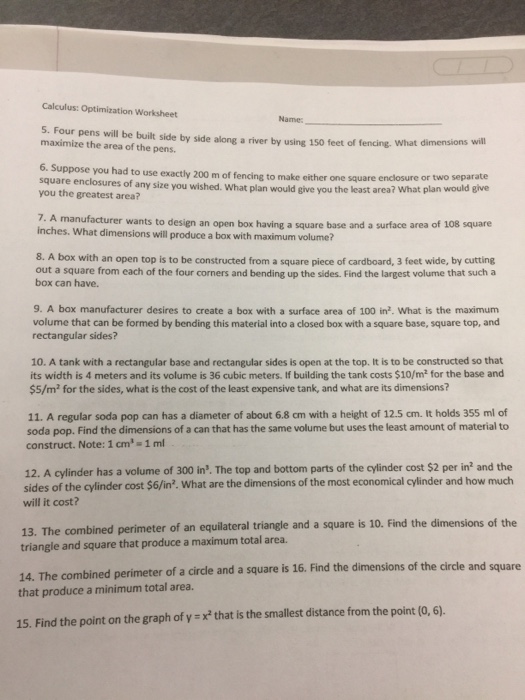 Solved Calculus: Optimization Worksheet Name: 5. Four pens | Chegg.com