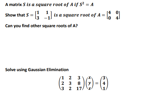 Solved A matrix S is a square root of A if S = A Show that S | Chegg.com