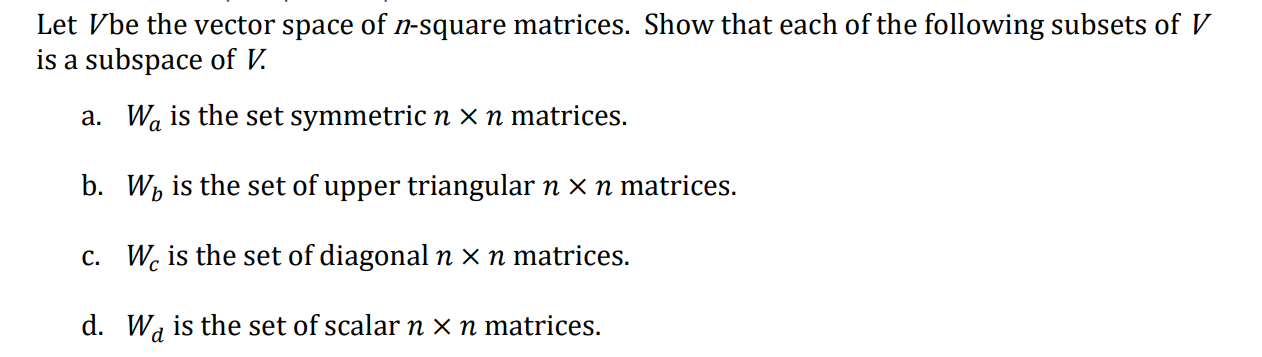Solved Let V be the vector space of n-square matrices. Show | Chegg.com