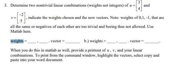 Solved Determine two nontrivial linear combinations (weights | Chegg.com