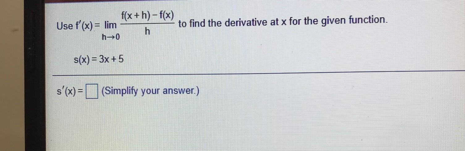 Solved f(x+h)-f(x) Use f'(x) = lim to find the derivative at | Chegg.com