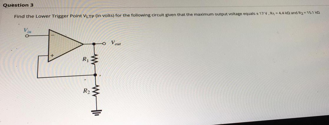Solved Question 3 Find the Lower Trigger Point VLTP (in | Chegg.com
