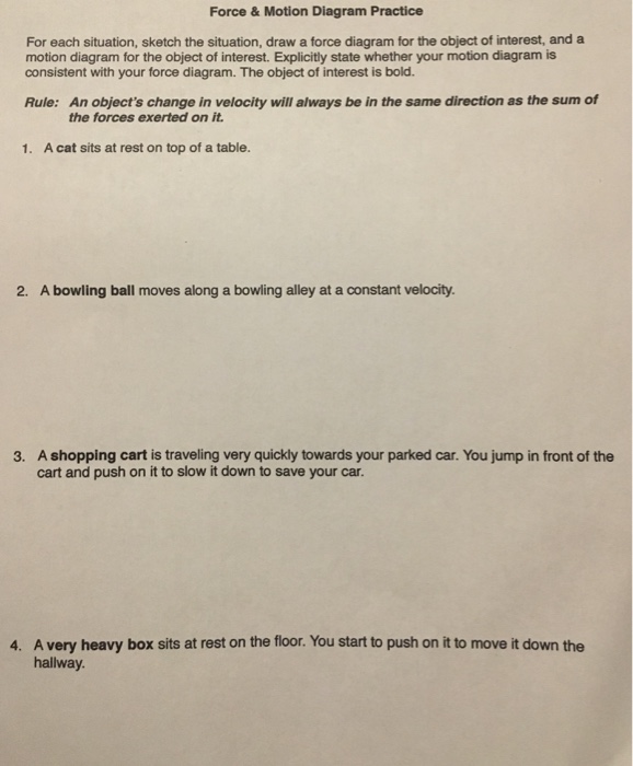 Solved Force & Motion Diagram Practice For each situation, | Chegg.com