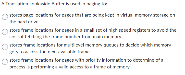 Solved A Translation Lookaside Buffer is used in paging to: | Chegg.com