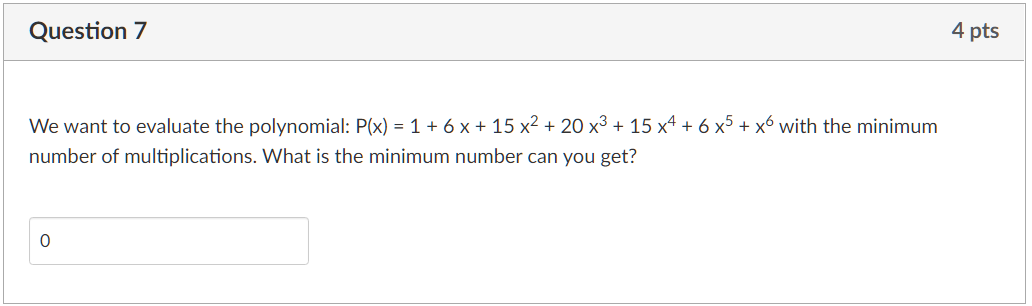 Solved We want to evaluate the polynomial: | Chegg.com