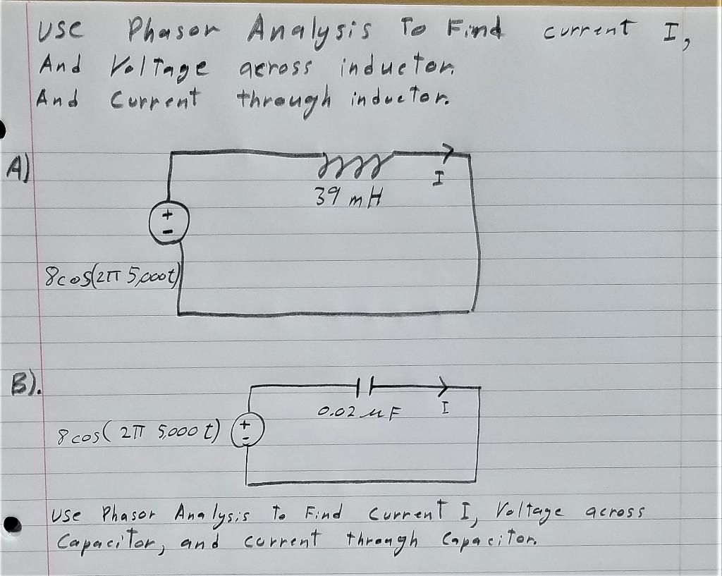 Solved current I, use Phasor Analysis to Find And Voltage | Chegg.com