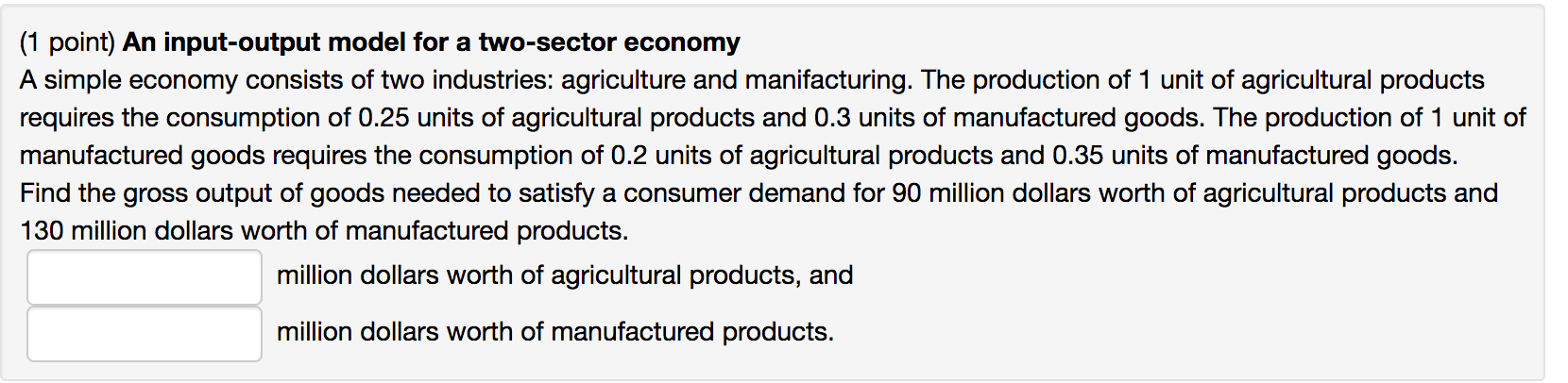 Solved (1 point) An input-output model for a two-sector | Chegg.com