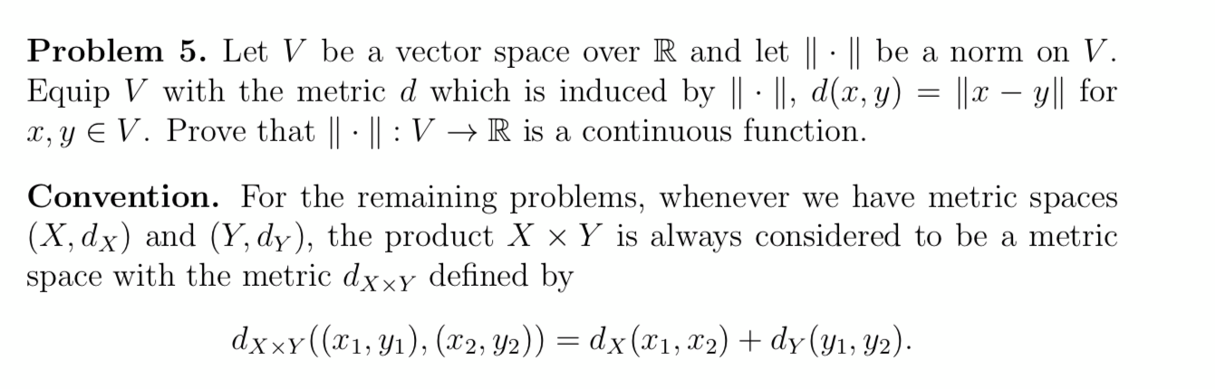 Solved Problem 5. Let V be a vector space over R and let ∥⋅∥ | Chegg.com