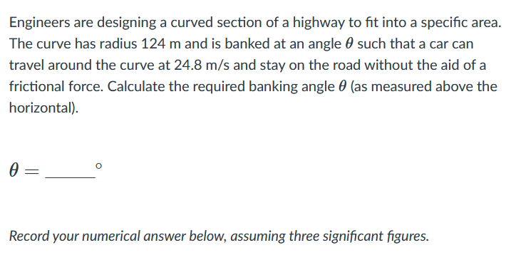 Solved Engineers are designing a curved section of a highway | Chegg.com