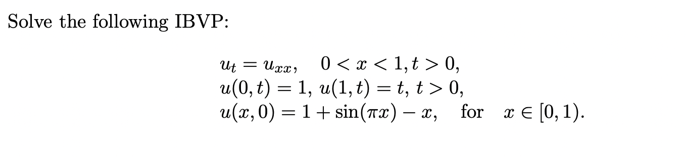 Solved Solve the following IBVP: = Uxx Ut 0