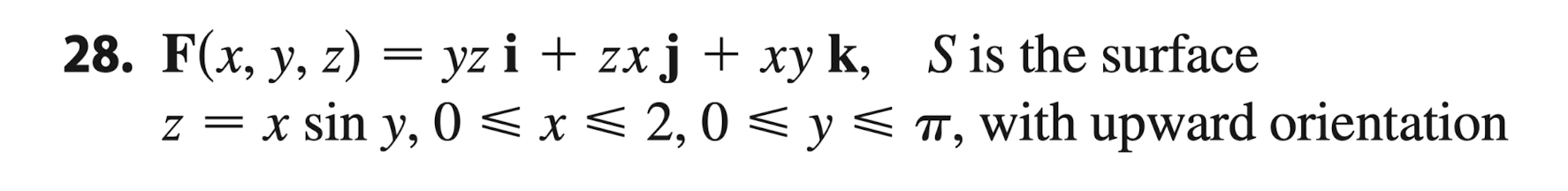 F(x,y,z)=yzi+zxj+xyk,S ﻿is the | Chegg.com