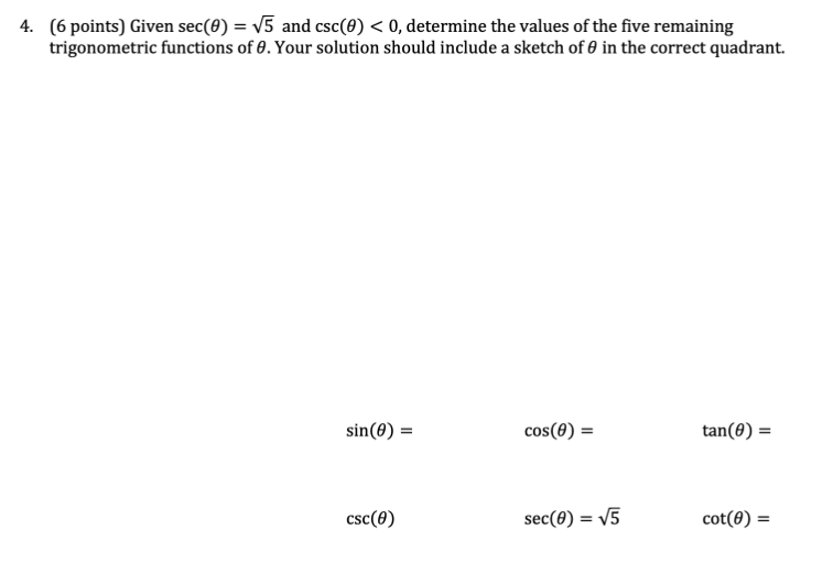 Solved 4. (6 points) Given sec(θ)=5 and csc(θ)