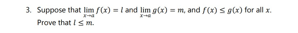 Solved Suppose that lim𝑥→𝑎 𝑓(𝑥) = 𝑙 and lim𝑥→𝑎 𝑔(𝑥) | Chegg.com