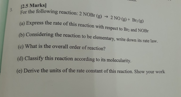 Solved 12.5 Marks] For the following reaction: 2 NOBE wing | Chegg.com