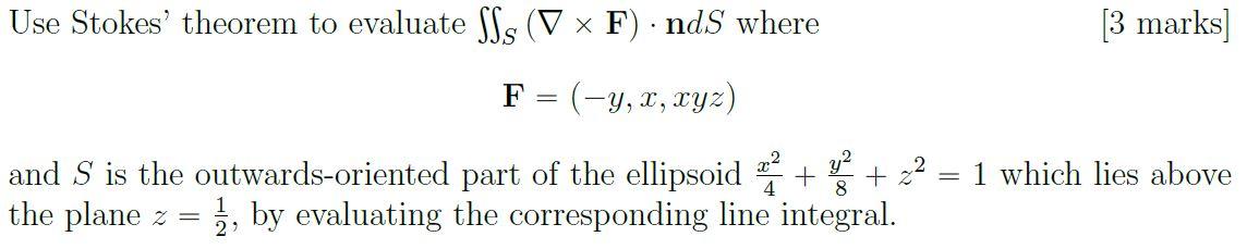 Solved Use Stokes' theorem to evaluate SSS (V x F). nds | Chegg.com