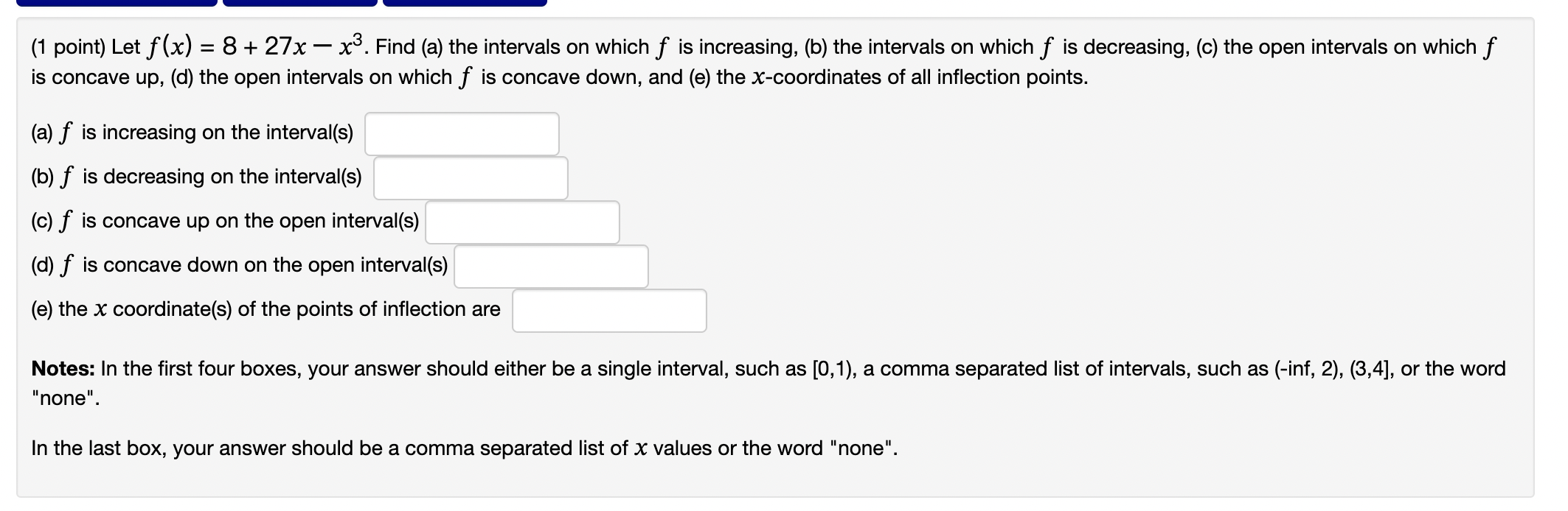 Solved (1 point) Let f(x)=8+27x−x3. Find (a) the intervals | Chegg.com