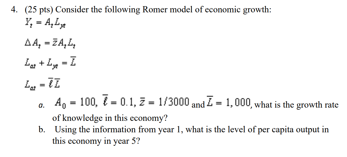 Solved 4. (25 pts) Consider the following Romer model of | Chegg.com