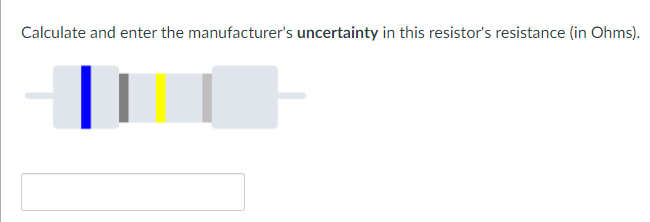 Solved Calculate and enter the manufacturer's uncertainty in | Chegg.com